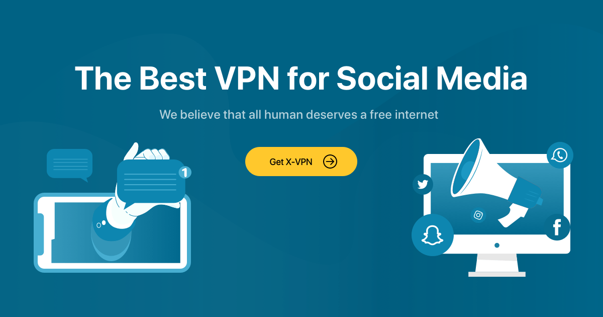 Best VPN for Social Media | X-VPN