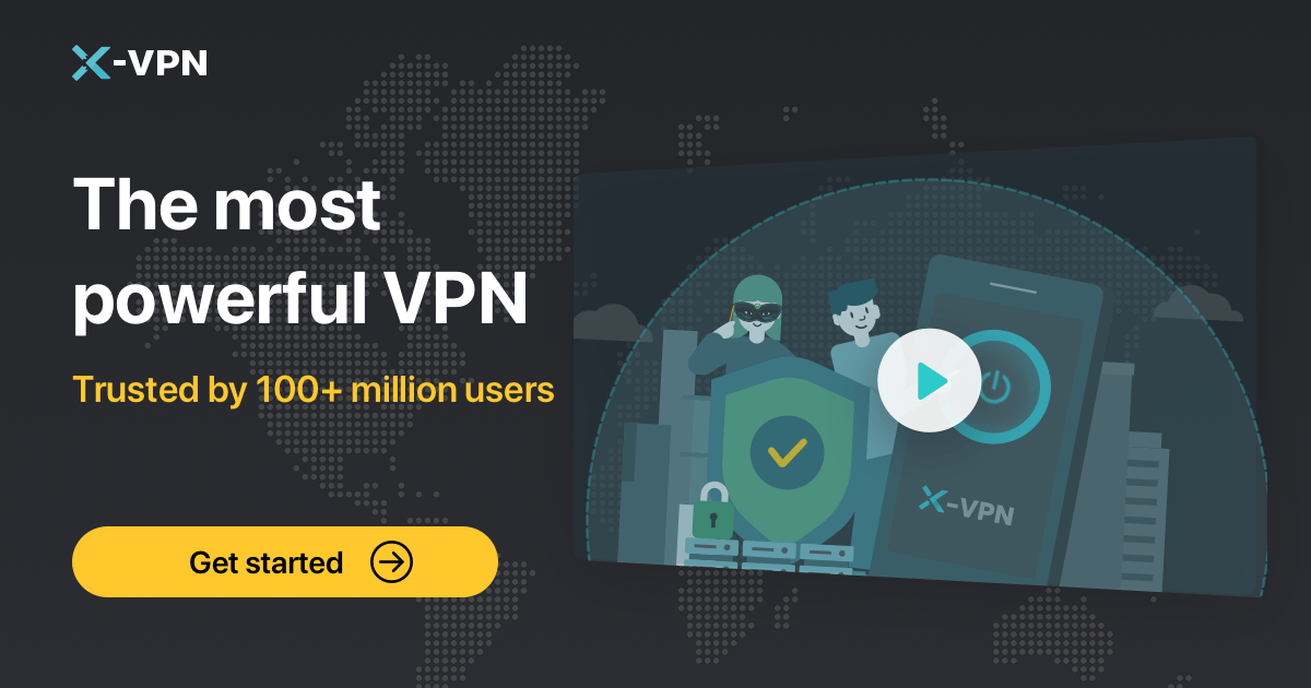 VPN Free Trial: Enjoy VIP With No Payment | X-VPN