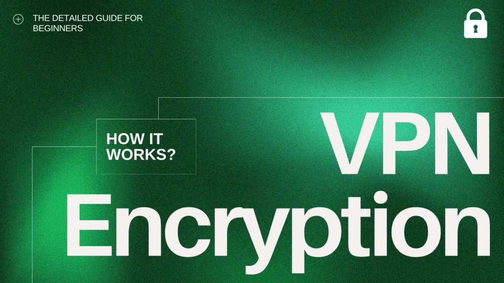 VPN Encryption: Everything You Should Know | X-VPN